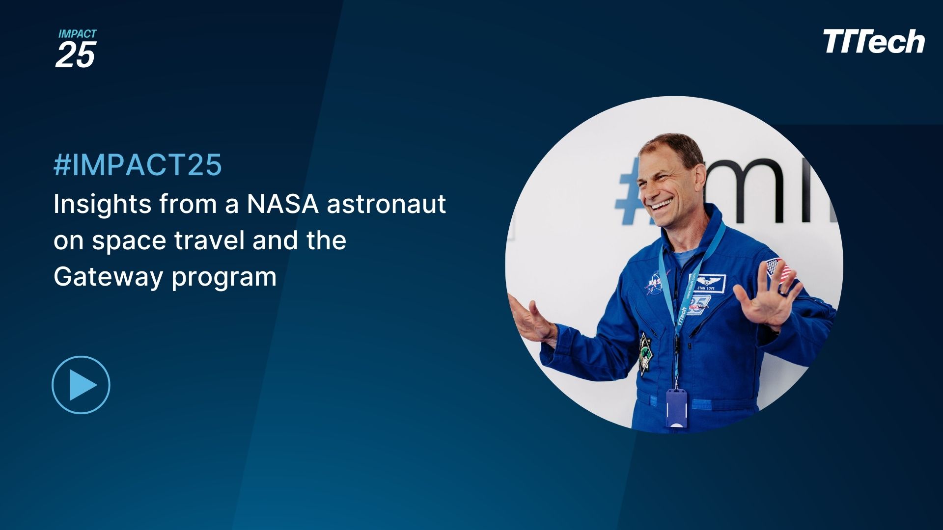 #IMPACT25 insights: A NASA astronaut on space travel and the Gateway - TTTECH